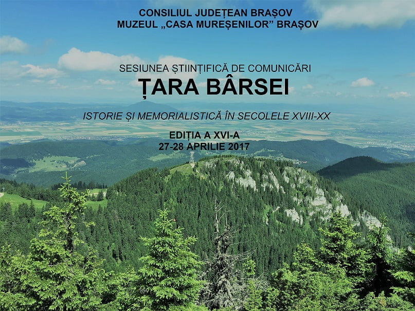 ‘Ţara Bârsei’, ediţia a XVI-a – Istorie și memorialistică în secolele ...